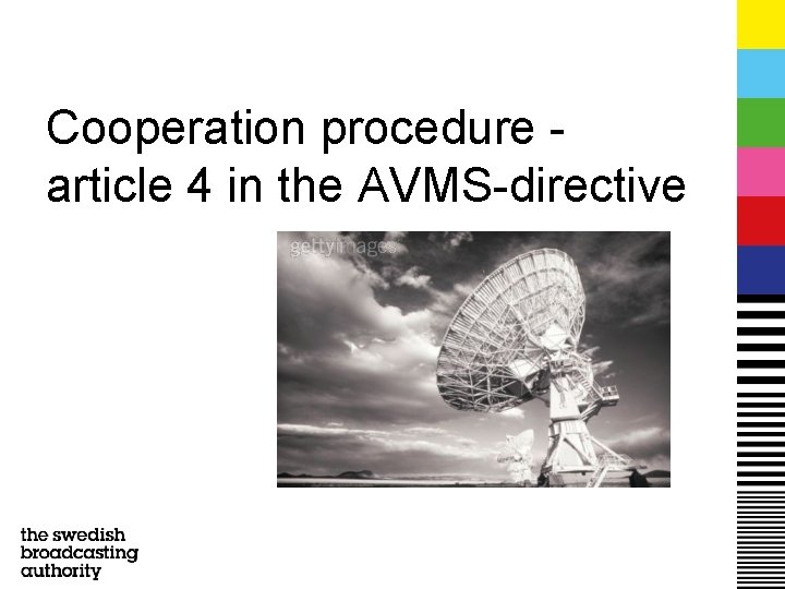 Cooperation procedure article 4 in the AVMSdirective Cooperation