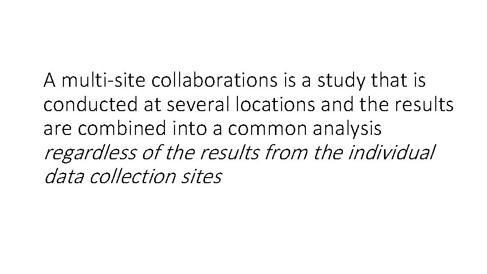 MultiSite Collaborations Chris Chartier Randy Mc Carthy June