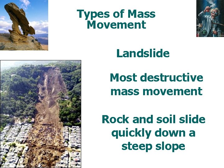 Changing Earths Surface Weathering Erosion and Deposition Weathering