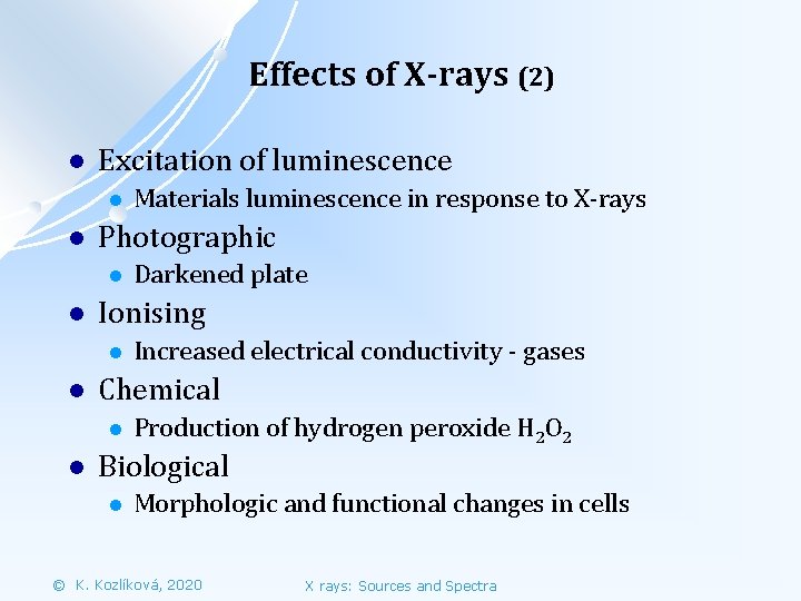 X Rays Sources and Spectra Assoc Prof RNDr