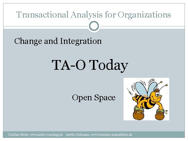 Transactional Analysis for Organizations Change and Integration TAO