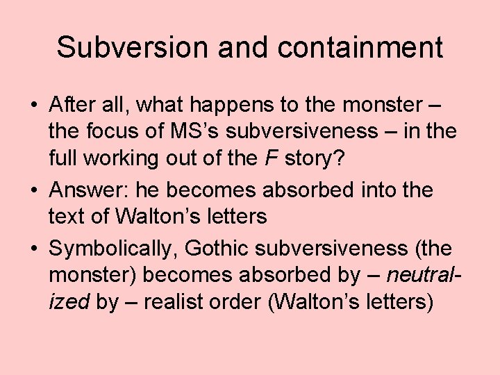 Frankenstein 2 Outline Frankenstein a subversive novel Subversion