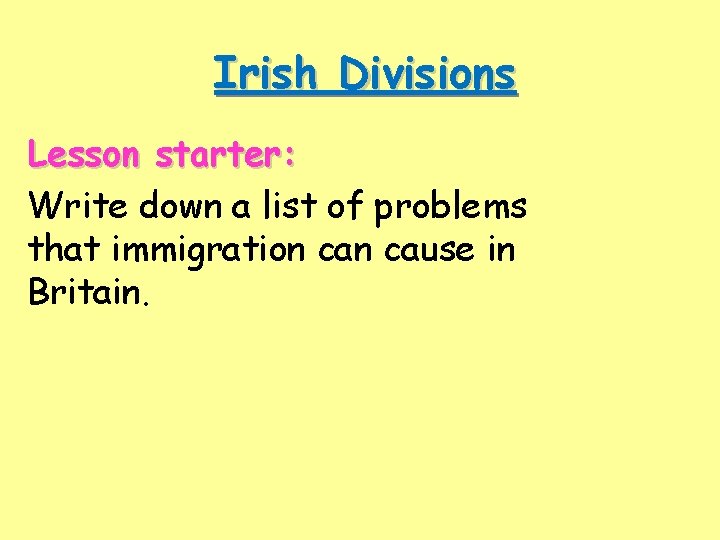 Irish Divisions Lesson starter Write down a list