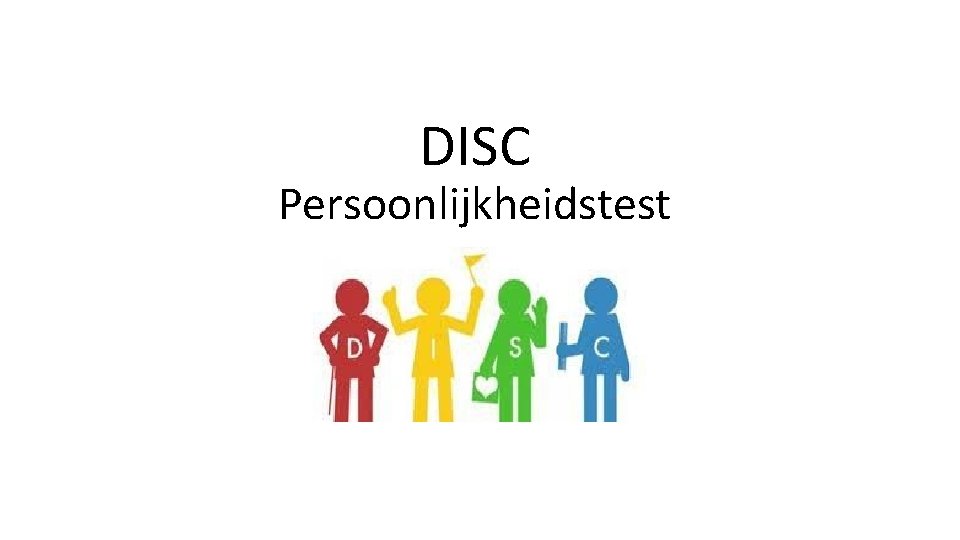 Jouw Unieke Combi Talent Persoonlijkheid Ervaring DISC Persoonlijkheidstest