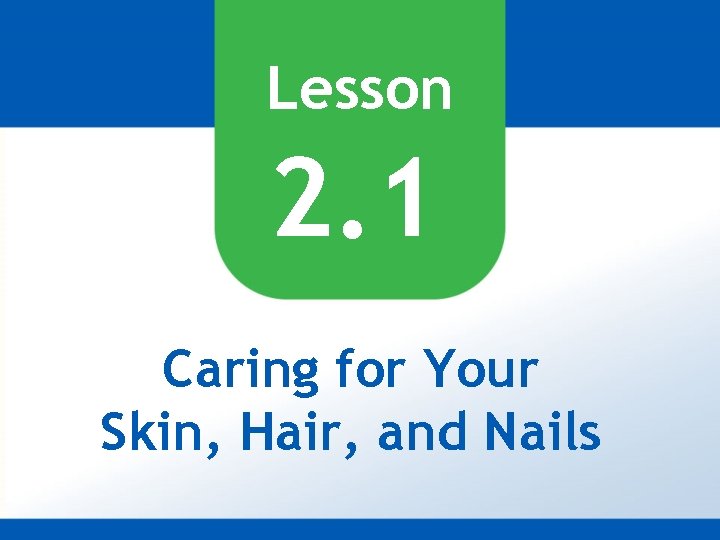 Chapter 2 Developing Good Personal Hygiene Chapter 2