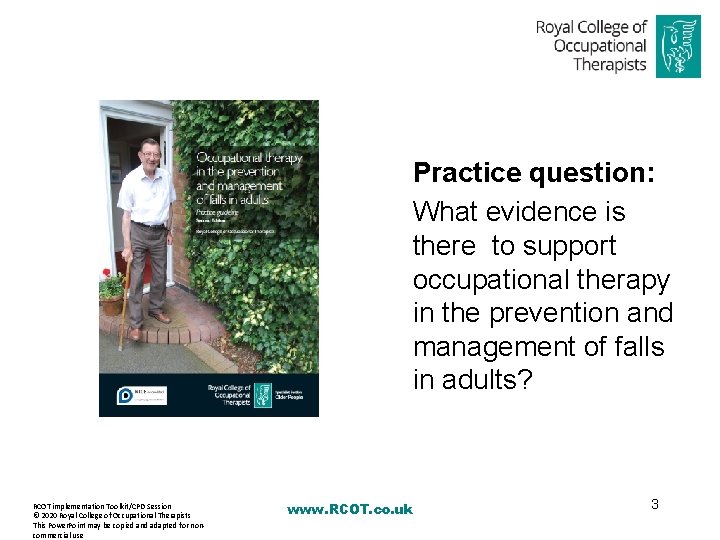 Occupational therapy in the prevention and management of