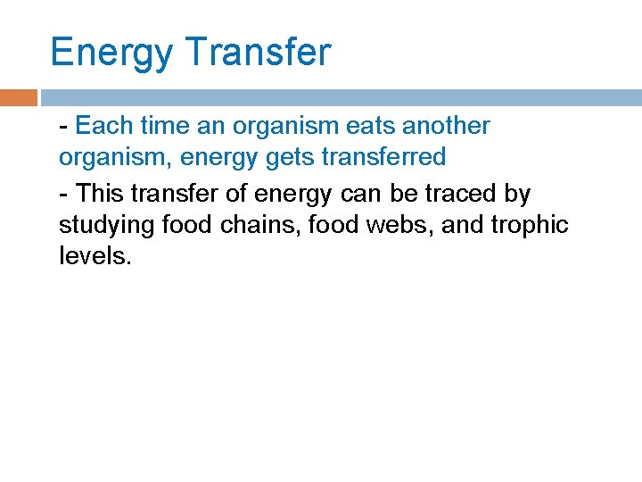 CHAPTER 5 HOW ECOSYSTEMS WORK Section 1 Energy