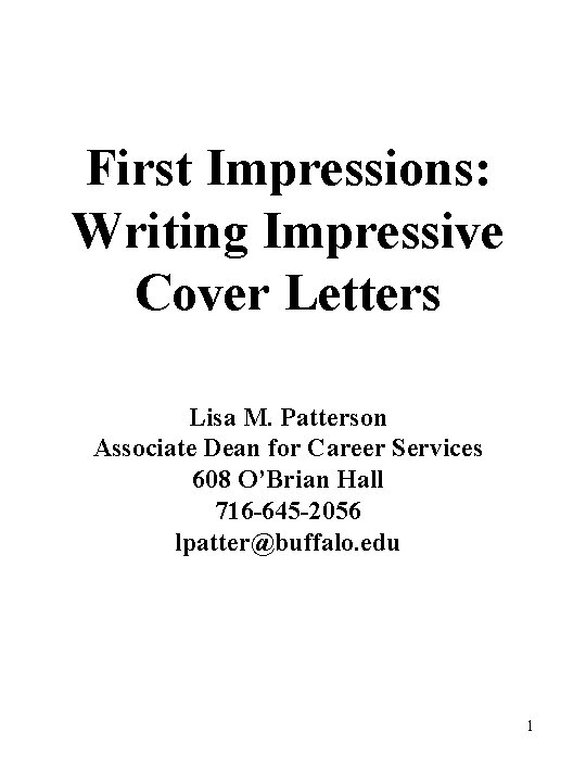 First Impressions Writing Impressive Cover Letters Lisa M