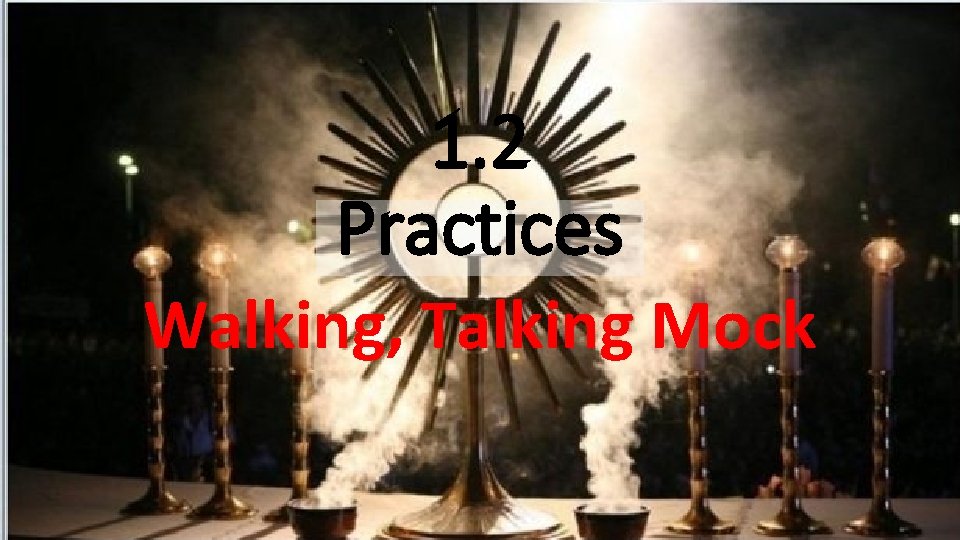 1 2 Practices Walking Talking Mock Walking Talking