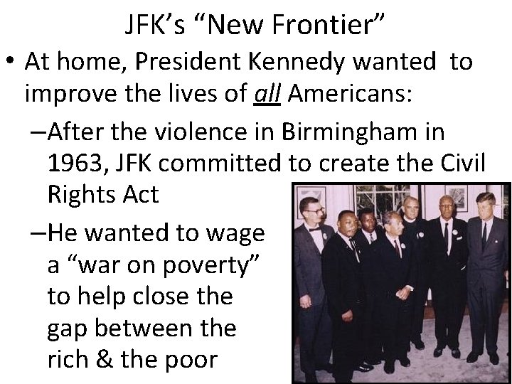 JFK Foreign and Domestic Policy What does it