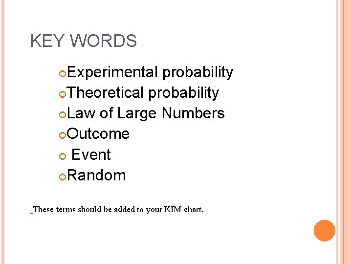 EXPERIMENTAL PROBABILITY VERSUS THEORETICAL PROBABILITY WHAT DO YOU