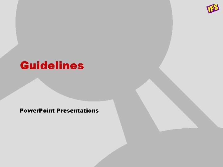 Guidelines Power Point Presentations About the Template The
