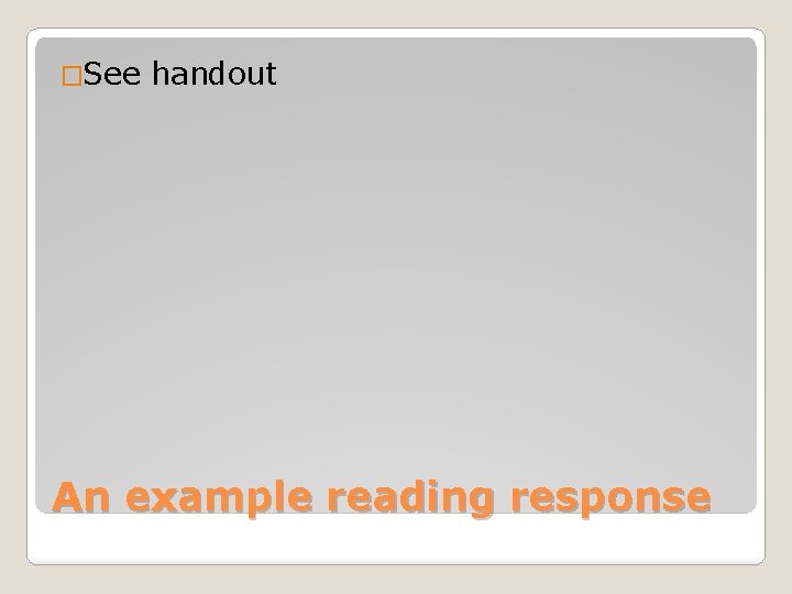 Responding to reading Why respond to reading What