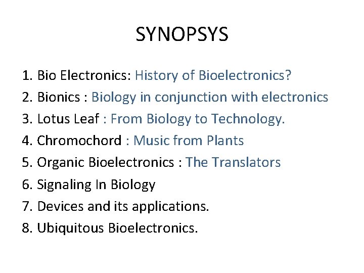 ORGANIC BIOELECTRONICS BRIDGING THE SIGNALING GAP BETWEEN BIOLOGY