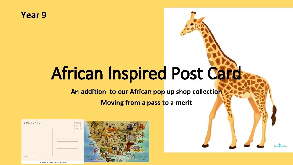 Year 9 African Inspired Post Card An addition