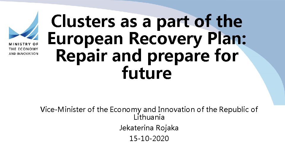 Clusters as a part of the European Recovery