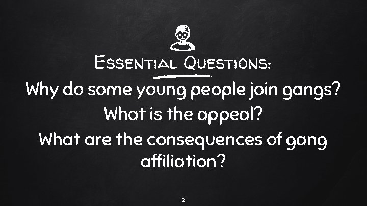 Understanding Gangs Essential Questions Why do some young