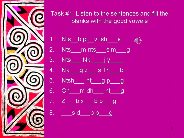 Hmong Language Lab Objective This exercise will help