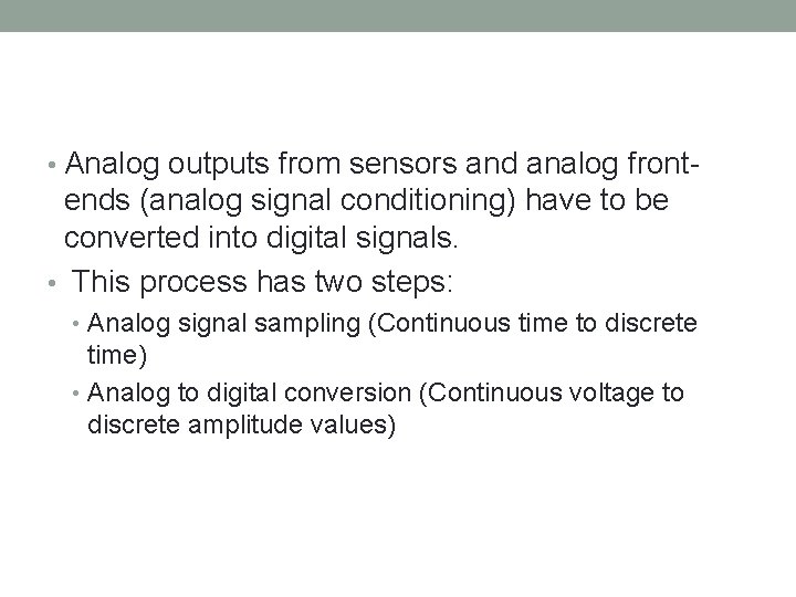 AnalogDigital Conversion Analog outputs from sensors and analog