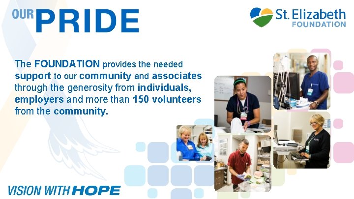 The St Elizabeth Foundation was created in 1990