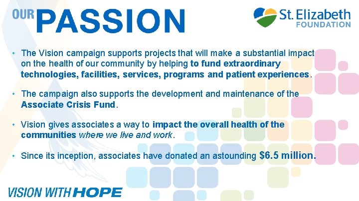 The St Elizabeth Foundation was created in 1990