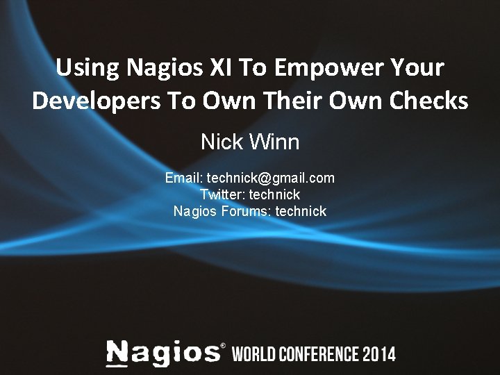 Using Nagios XI To Empower Your Developers To