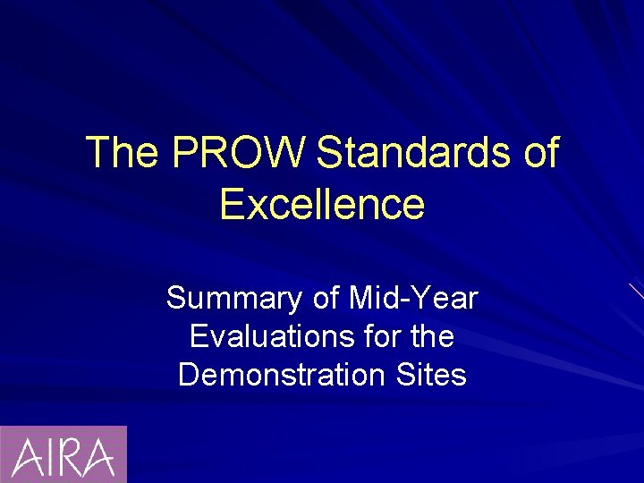 The PROW Standards of Excellence Summary of MidYear