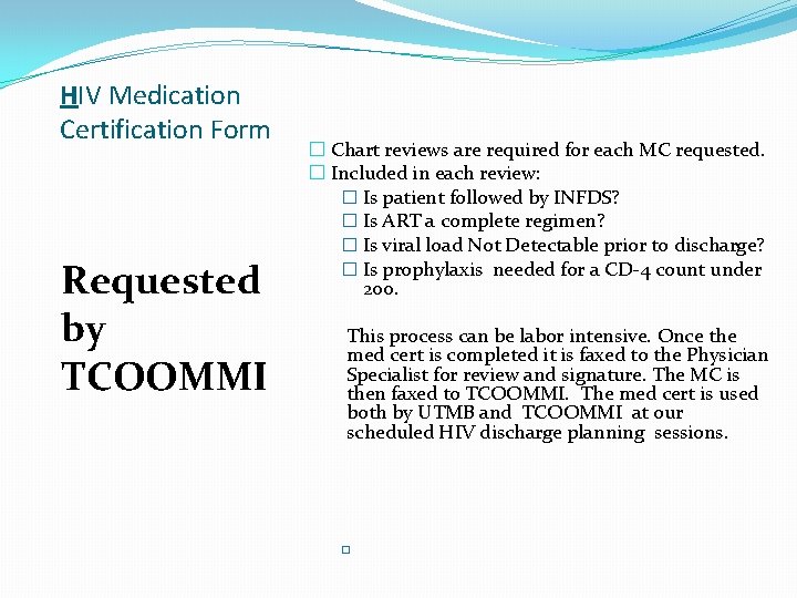 UTMBCMC MEDICALLY FOCUSED HIV DISCHARGE PLANNING STAFF INTRODUTIONS