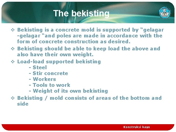 Install wood bekisting Describes the installation procedures for