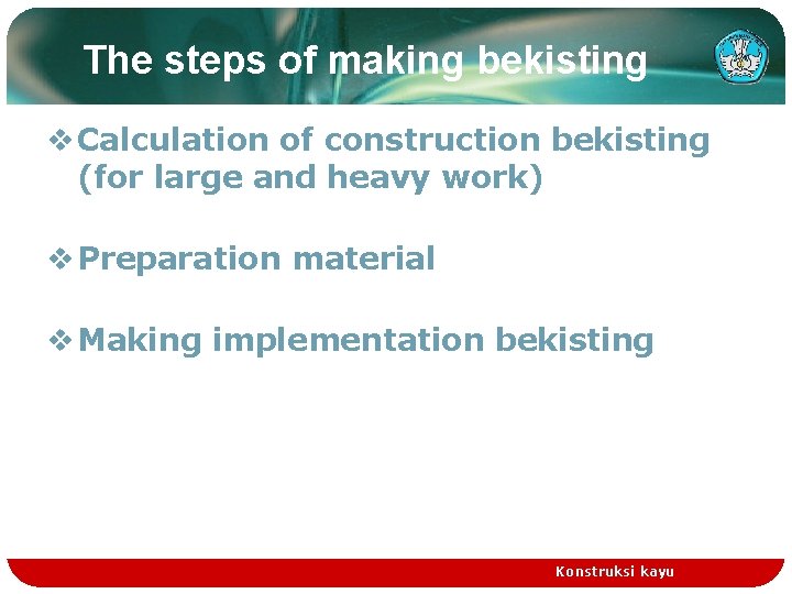 Install wood bekisting Describes the installation procedures for