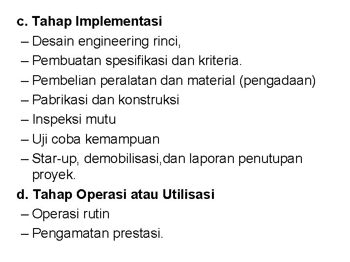 DAUR HIDUP PROYEK PROJECT LIFE CYCLE Dinamika kegiatan