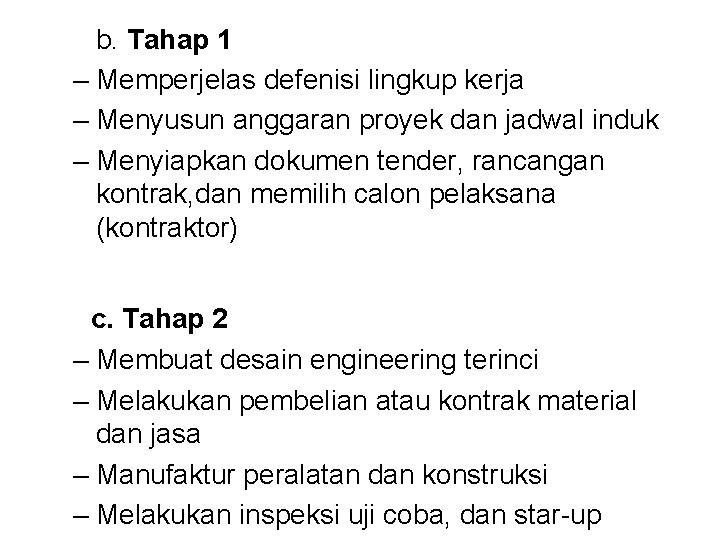 DAUR HIDUP PROYEK PROJECT LIFE CYCLE Dinamika kegiatan