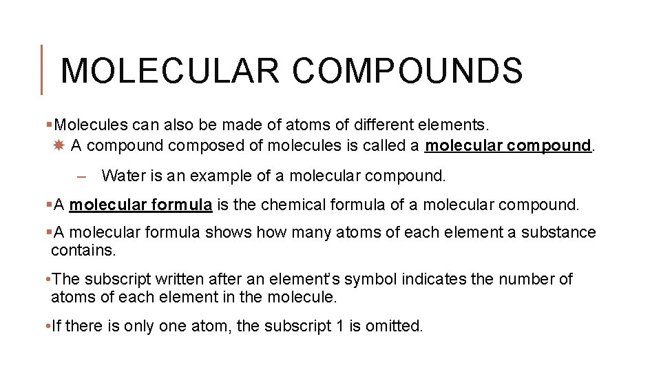 COVALENT BONDING Chapter 8 MOLECULAR COMPOUNDS In nature