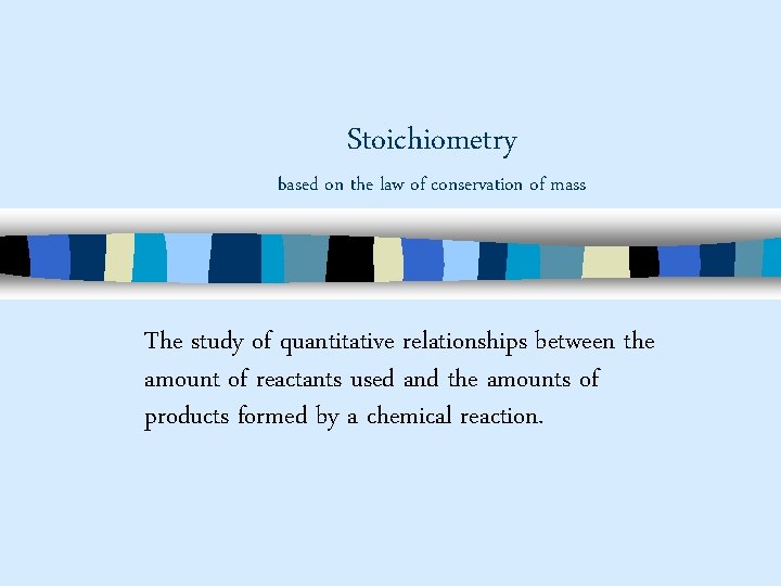 Stoichiometry based on the law of conservation of