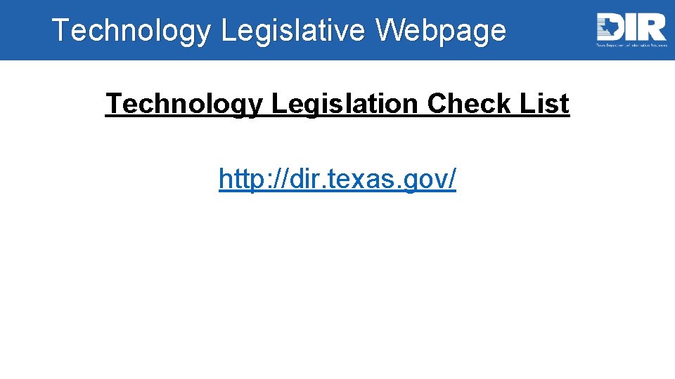 Technology Legislation Implementation 85 th Legislature Texas Department