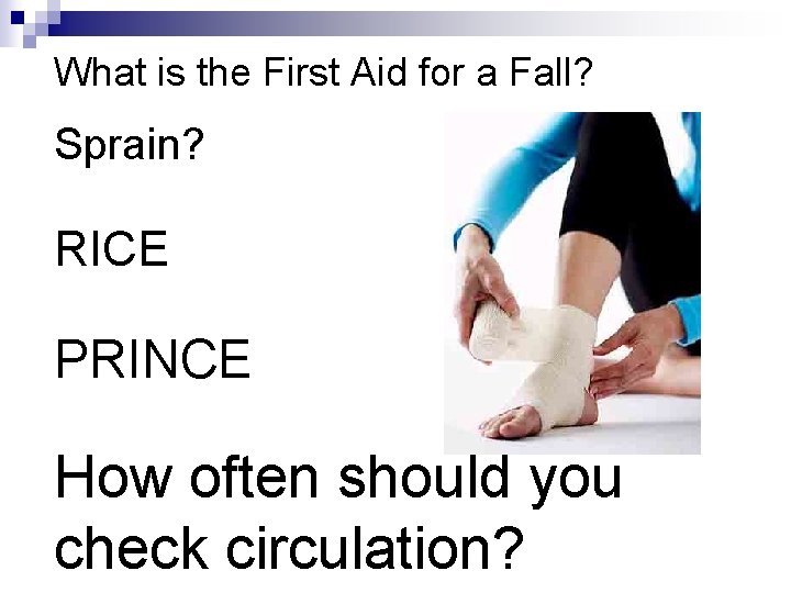 Slips Trips and Falls Enough is better than