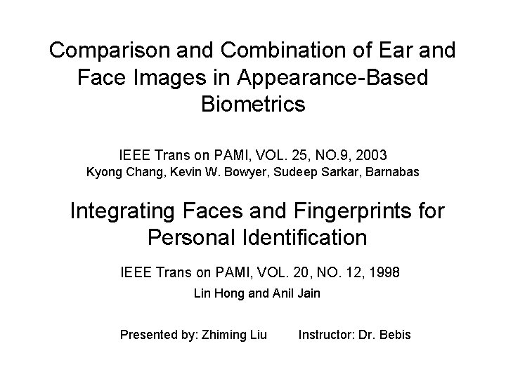 Comparison and Combination of Ear and Face Images