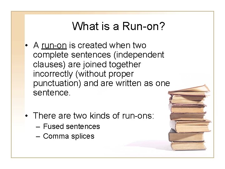 Understanding Fragments and Runons CWE Writing Center Review