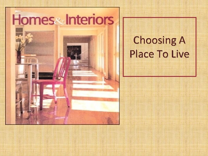 Choosing A Place To Live The DecisionMaking Process