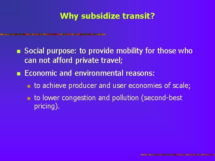 Reforming transit Why smaller public transport subsidy is