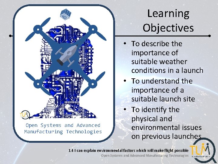 Learning Objectives Open Systems and Advanced Manufacturing Technologies