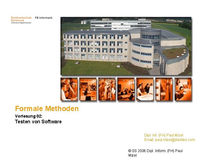 Formale Methoden Vorlesung 02 Testen von Software Dipl