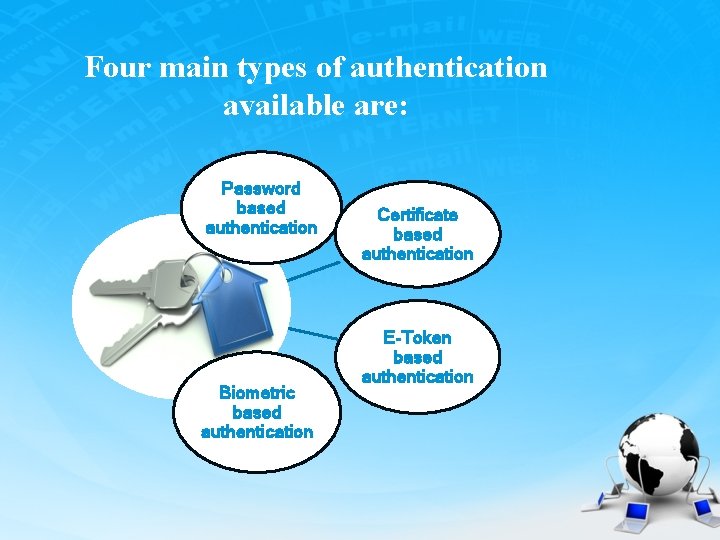 Authentication What is Authentication Authentication is the act