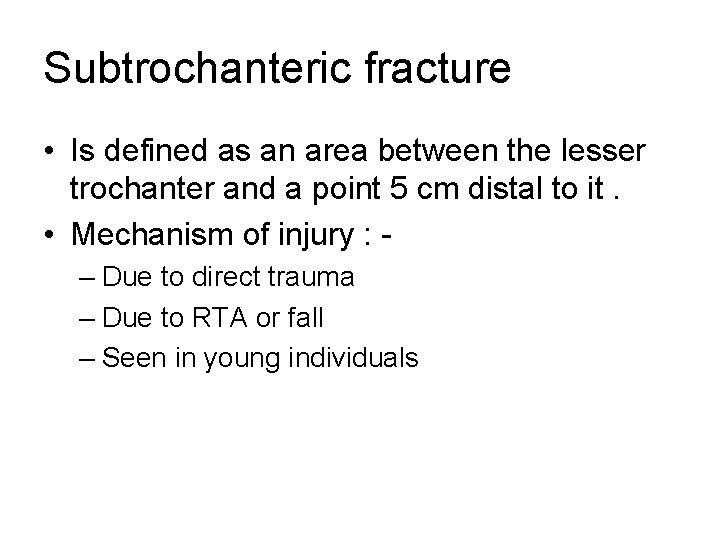 Subtrochantric fracture By Dr sanjeev Subtrochanteric fracture Is