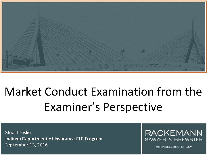 Market Conduct Examination from the Examiners Perspective Stuart