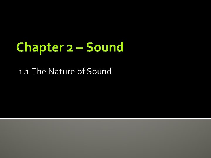 Chapter 2 Sound 1 1 The Nature of