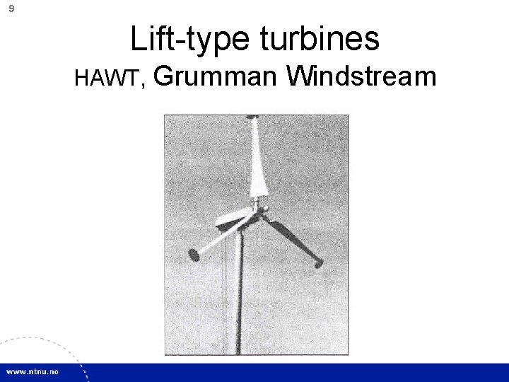 1 Wind Turbines 2 Different types of wind