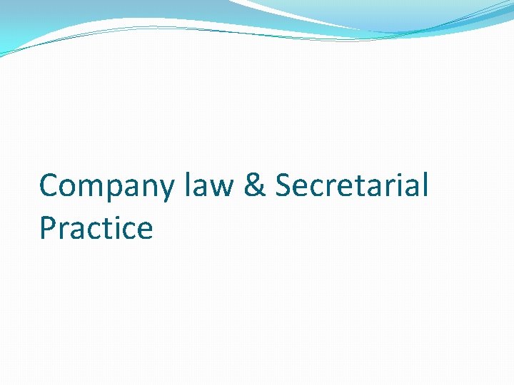 Company law Secretarial Practice Directors A director to