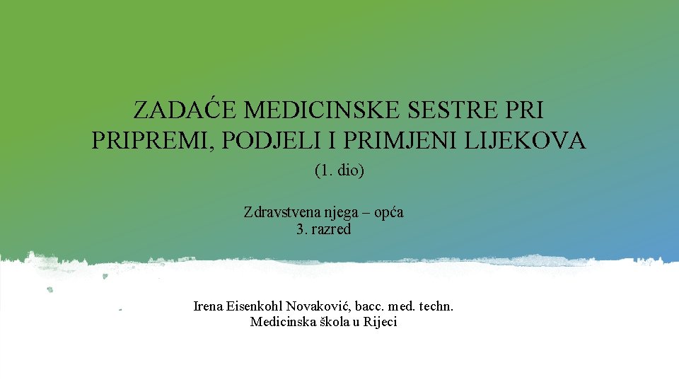 Medicinska kola u Rijeci ZADAE MEDICINSKE SESTRE PRIPREMI