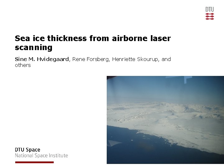 Sea ice thickness from airborne laser scanning Sine